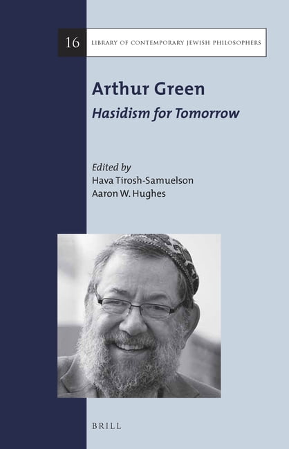 Library of Contemporary Jewish Philosoph Arthur Green: Hasidism for ...
