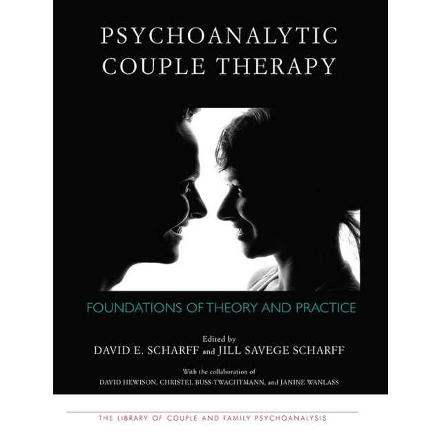 Library of Couple and Family Psychoanaly Psychoanalytic Couple Therapy ...