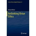 Library of Ethics and Applied Philosophy Rethinking Virtue Ethics, Book ...