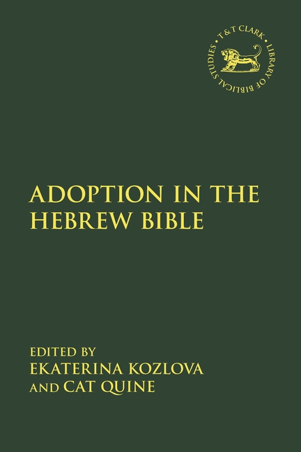 Library of Hebrew Bible/Old Testament St Adoption in the Hebrew Bible ...