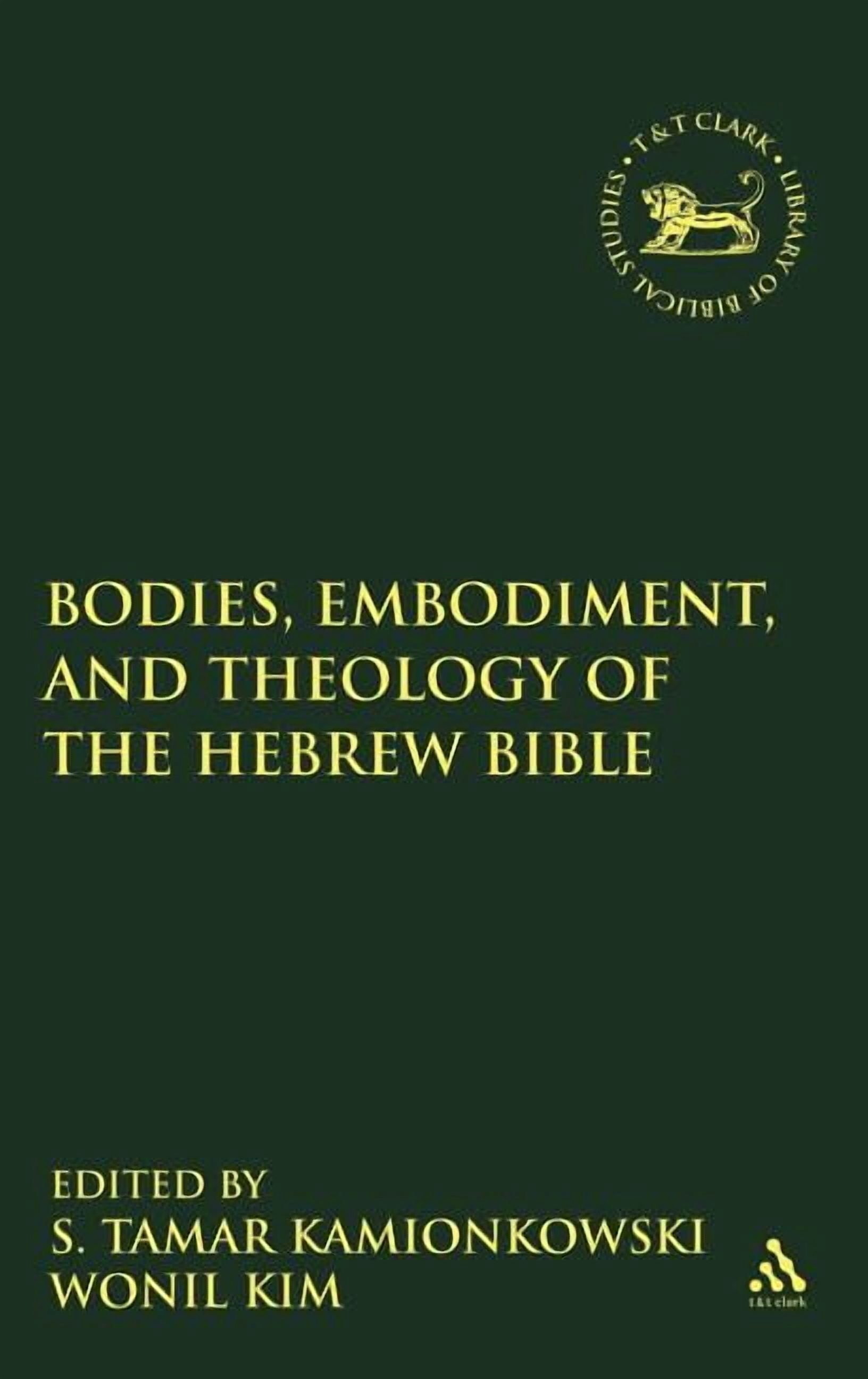 Library of Hebrew Bible/Old Testament St Bodies, Embodiment, and ...