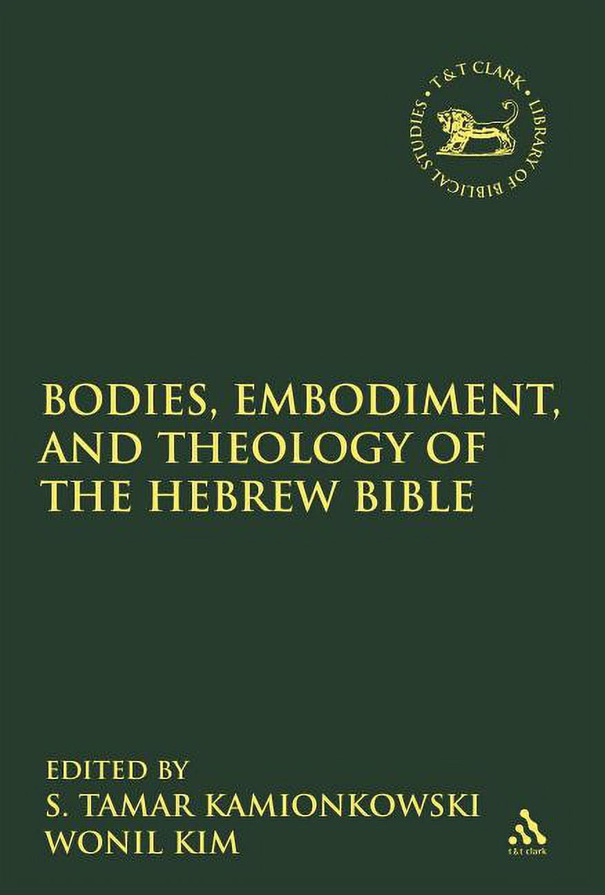 Library of Hebrew Bible/Old Testament St Bodies, Embodiment, and ...