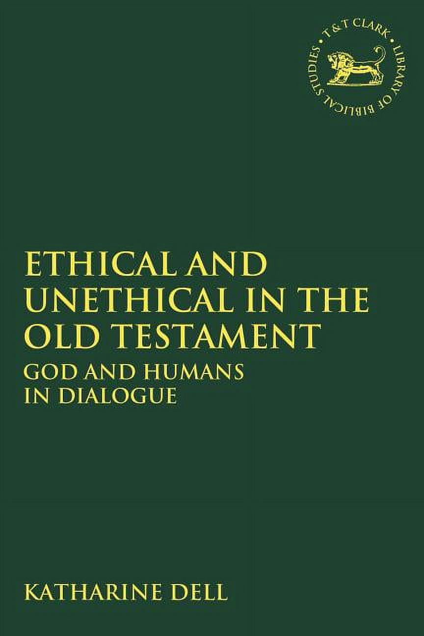Library of Hebrew Bible/Old Testament St Ethical and Unethical in the ...