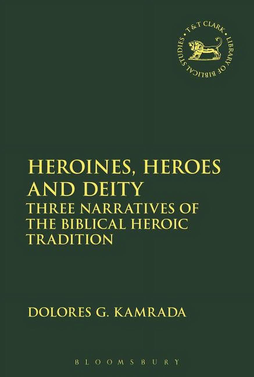 Library of Hebrew Bible/Old Testament St Heroines, Heroes and Deity ...