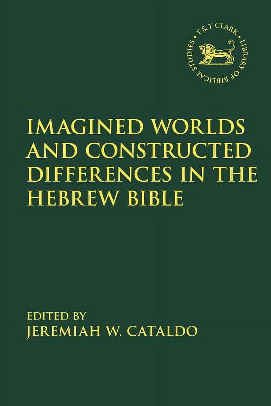 Library of Hebrew Bible/Old Testament St Imagined Worlds and ...