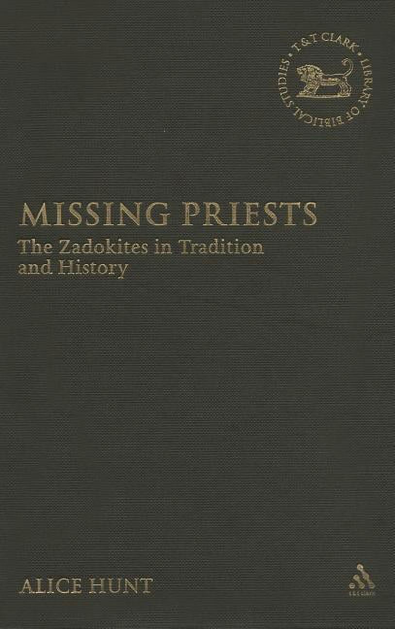 Library of Hebrew Bible/Old Testament St Missing Priests: The Zadokites ...