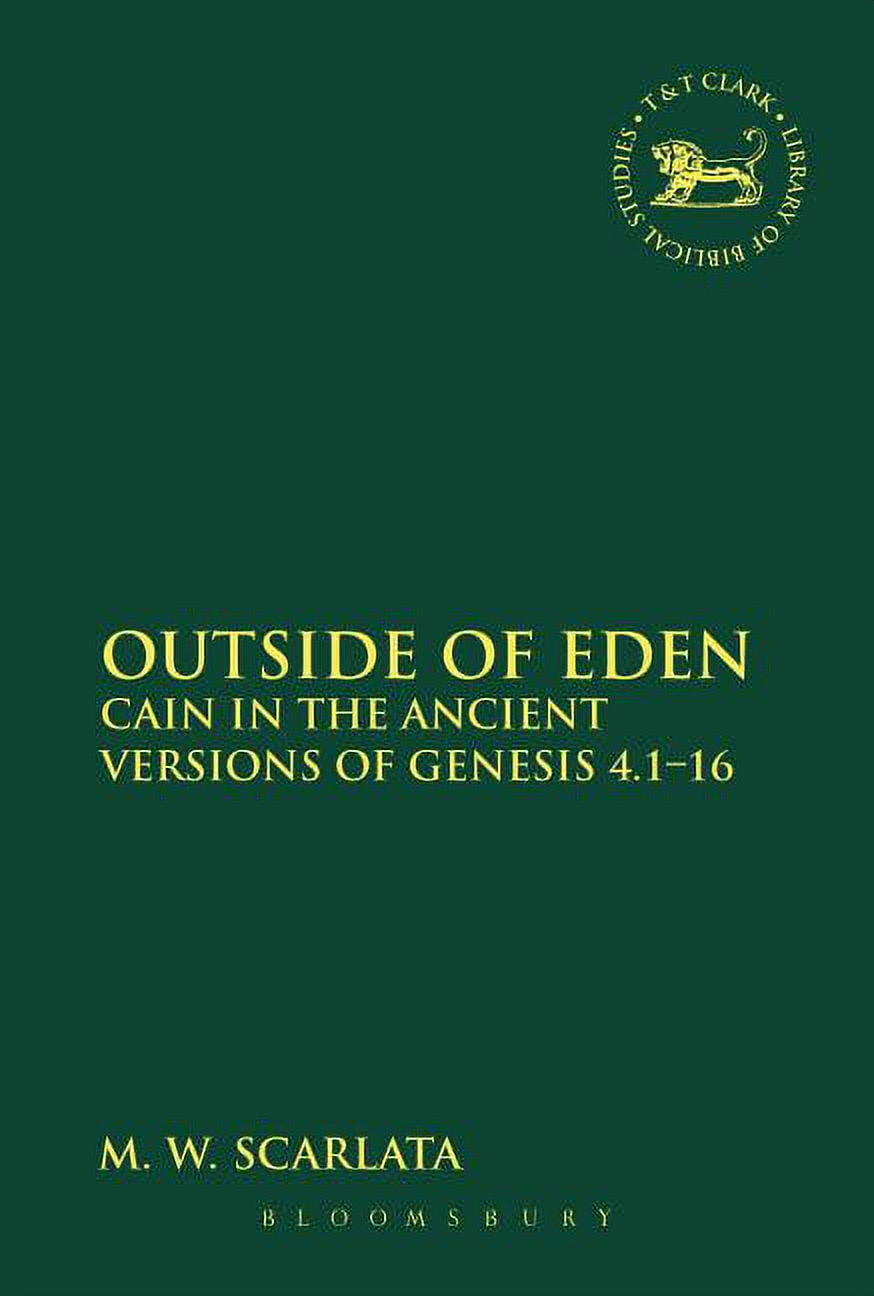 Library of Hebrew Bible/Old Testament St Outside of Eden: Cain in the ...