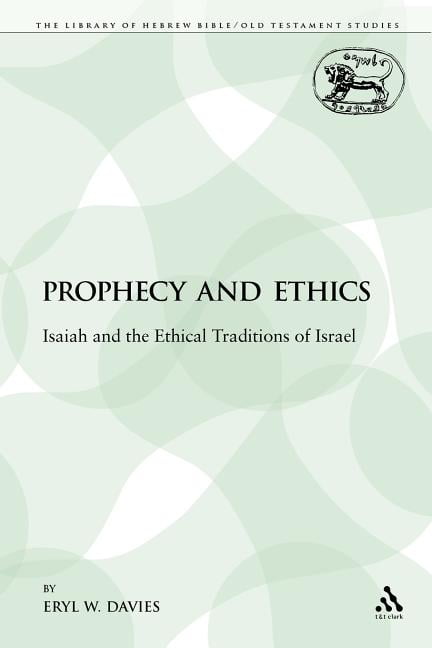 Library of Hebrew Bible/Old Testament St Prophecy and Ethics: Isaiah ...