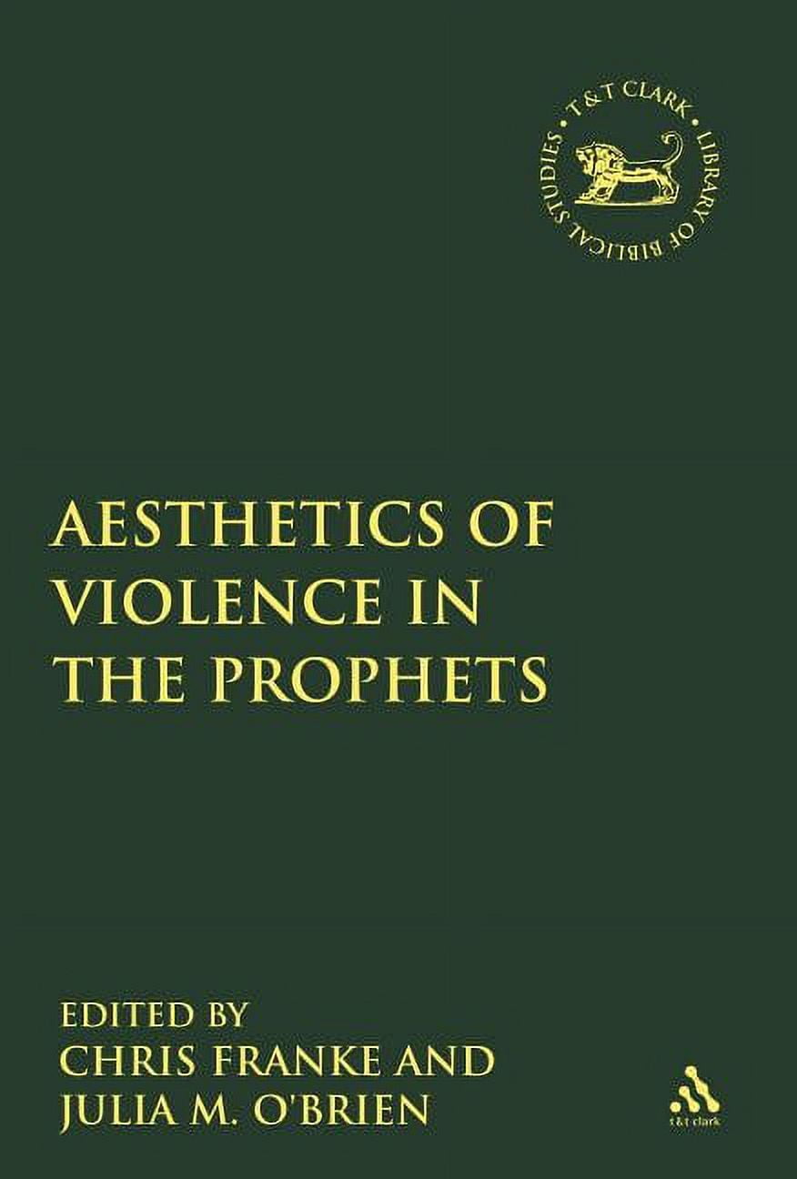 Library of Hebrew Bible/Old Testament St The Aesthetics of Violence in ...