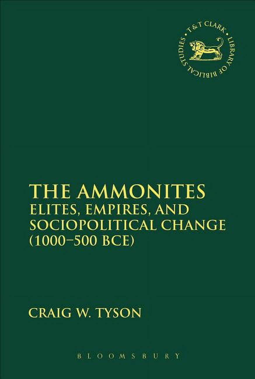 Library of Hebrew Bible/Old Testament St The Ammonites: Elites, Empires ...