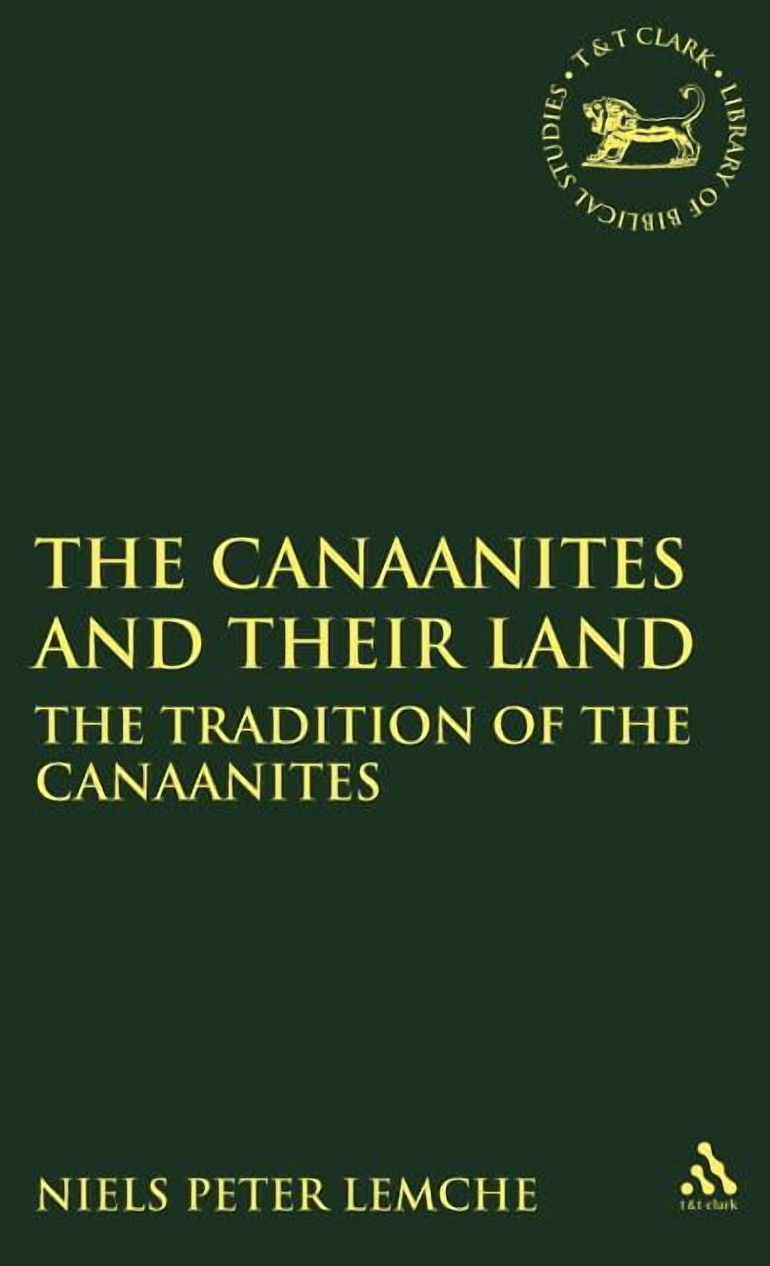 Library of Hebrew Bible/Old Testament St Canaanites and Their Land: The ...