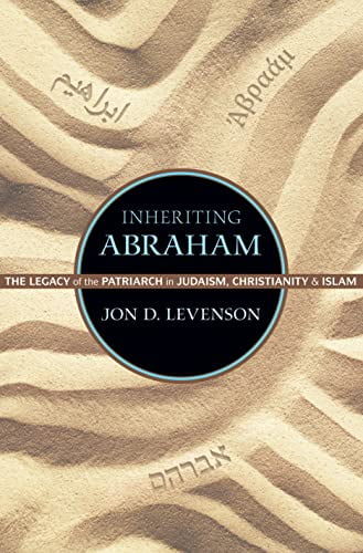 Pre-Owned Inheriting Abraham: The Legacy of the Patriarch in Judaism ...