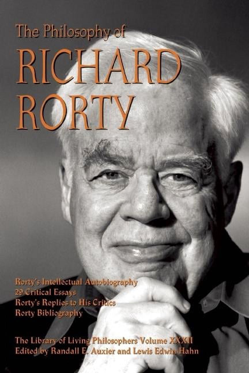 Library of Living Philosophers The Philosophy of Richard Rorty, Book 32 ...