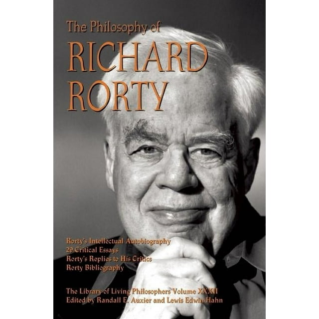 Library of Living Philosophers: The Philosophy of Richard Rorty ...