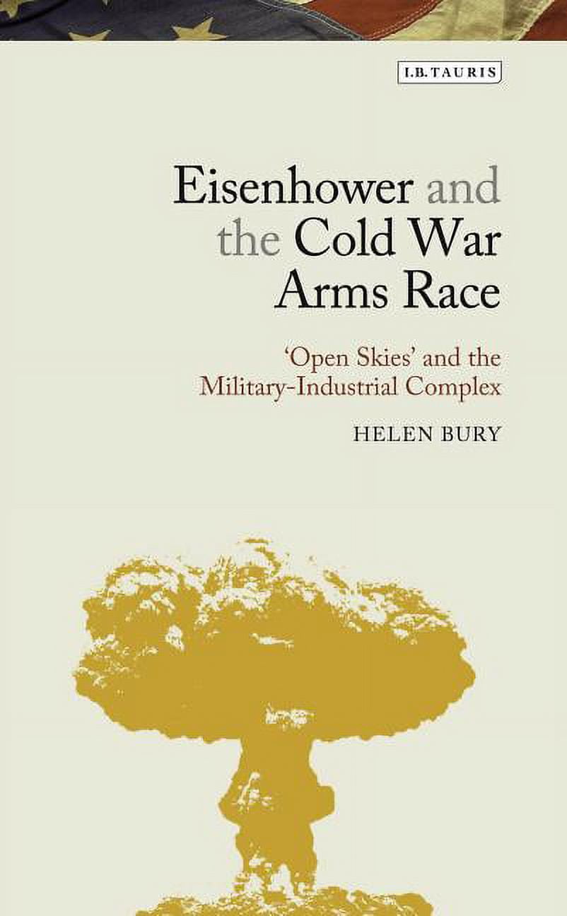 Library of Modern American History: Eisenhower and the Cold War Arms ...