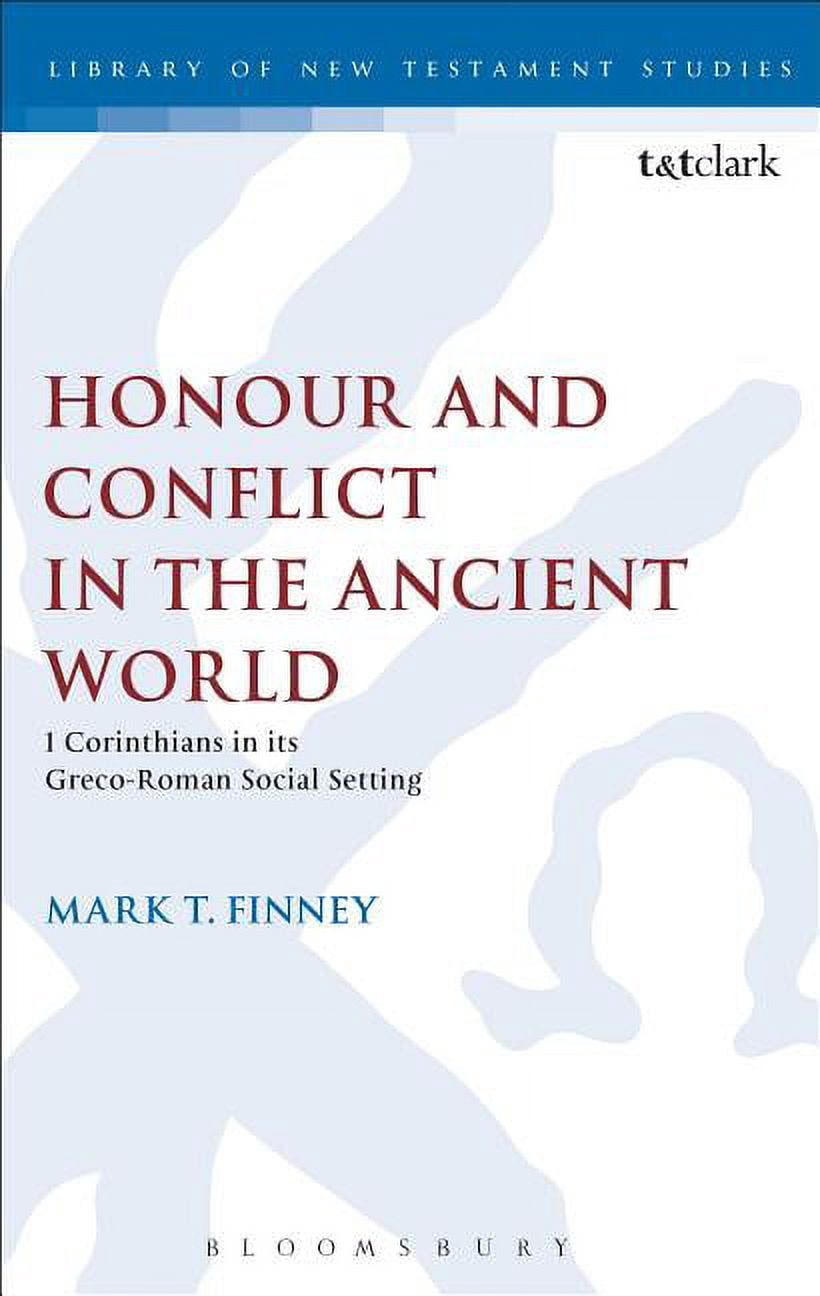Library of New Testament Studies Honour and Conflict in the Ancient ...