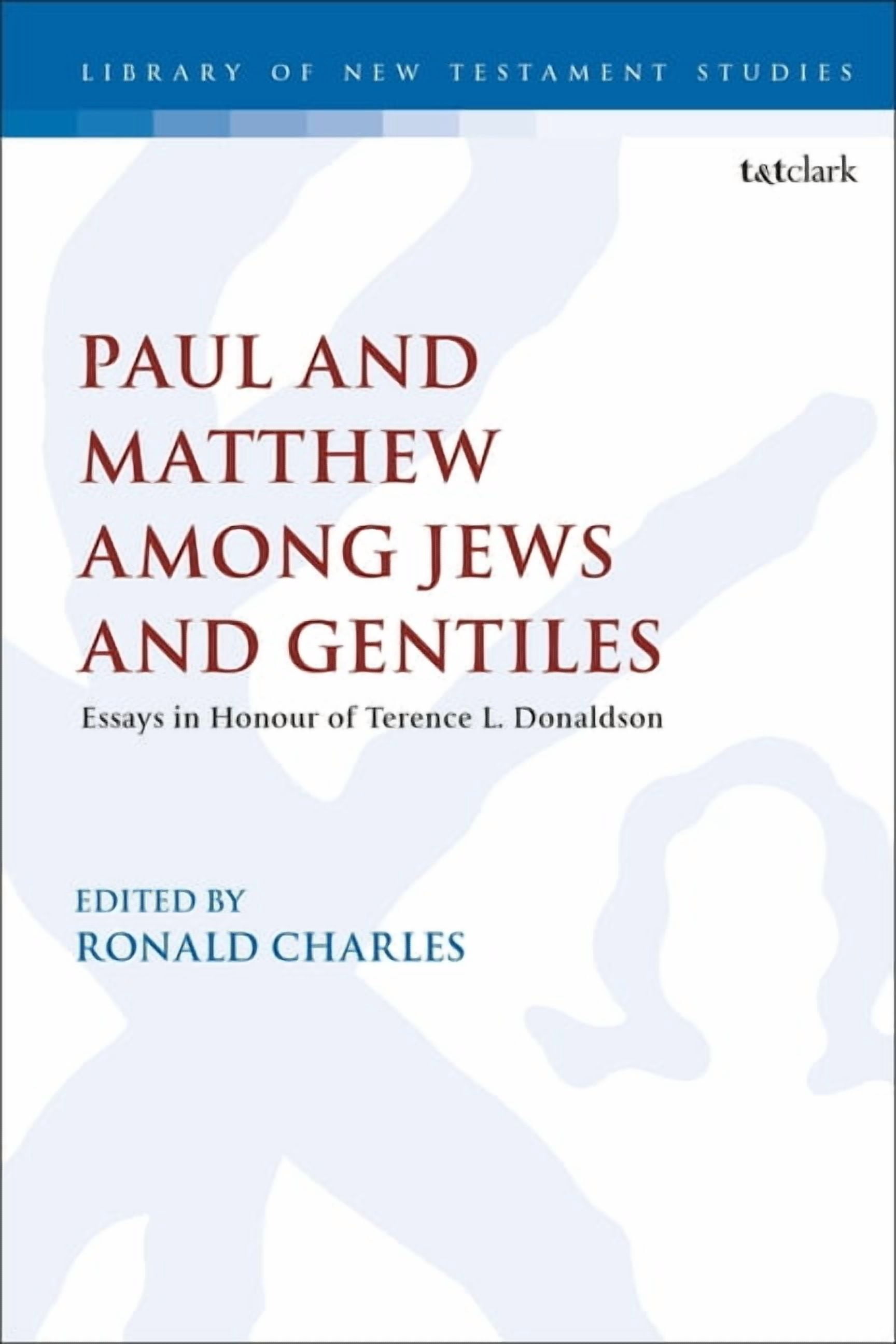 Library of New Testament Studies Paul and Matthew Among Jews and ...