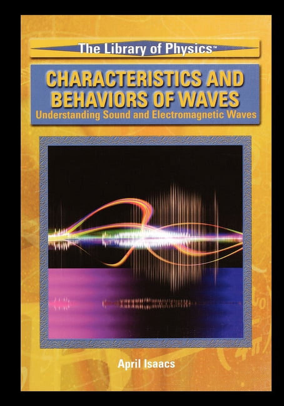 Library of Physics: Characteristics and Behaviors of Waves ...