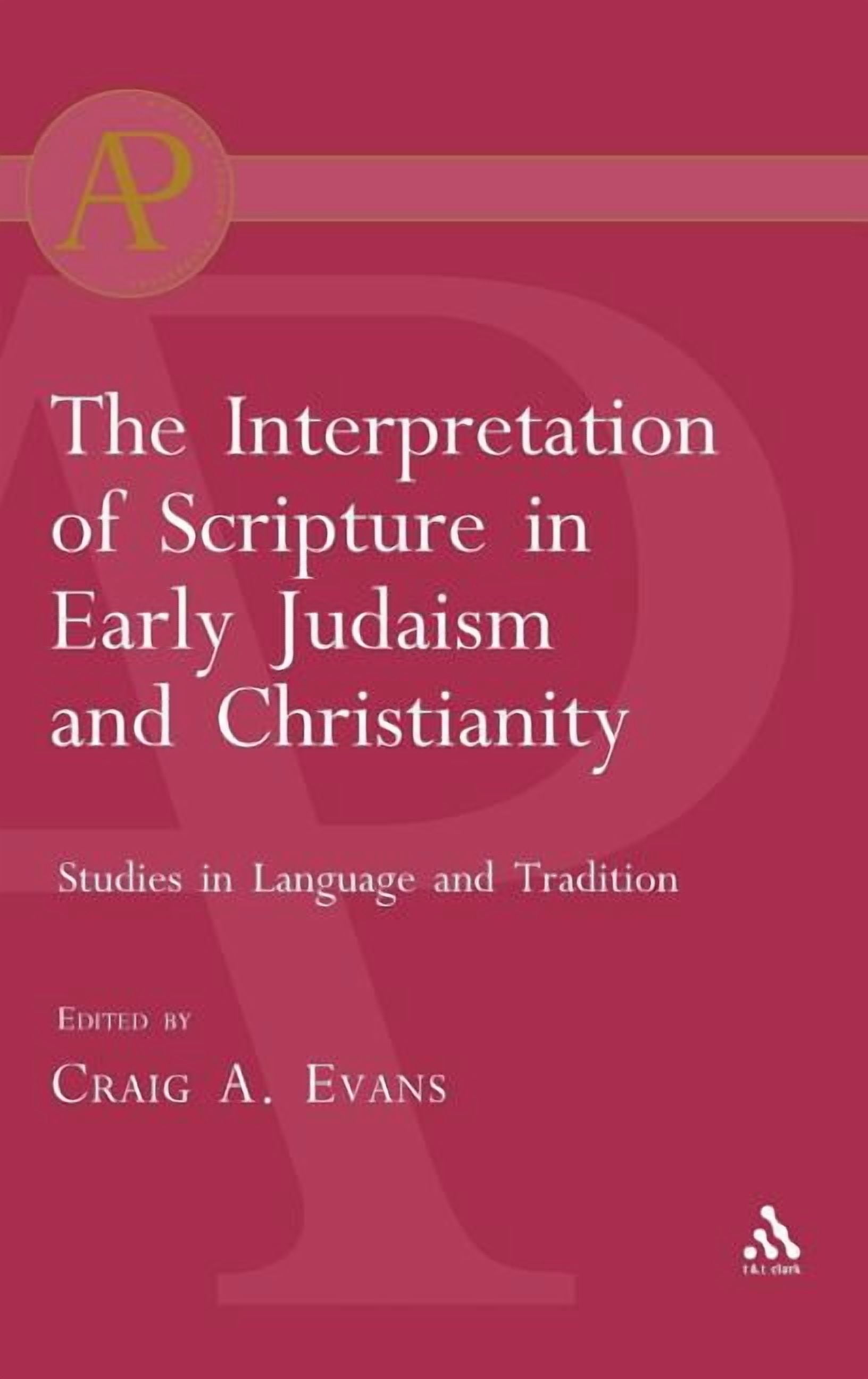 Library of Second Temple Studies Interpretation of Scripture in Early ...