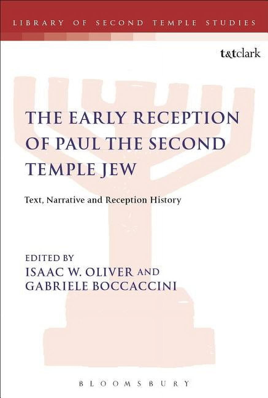 Library of Second Temple Studies The Early Reception of Paul the Second ...