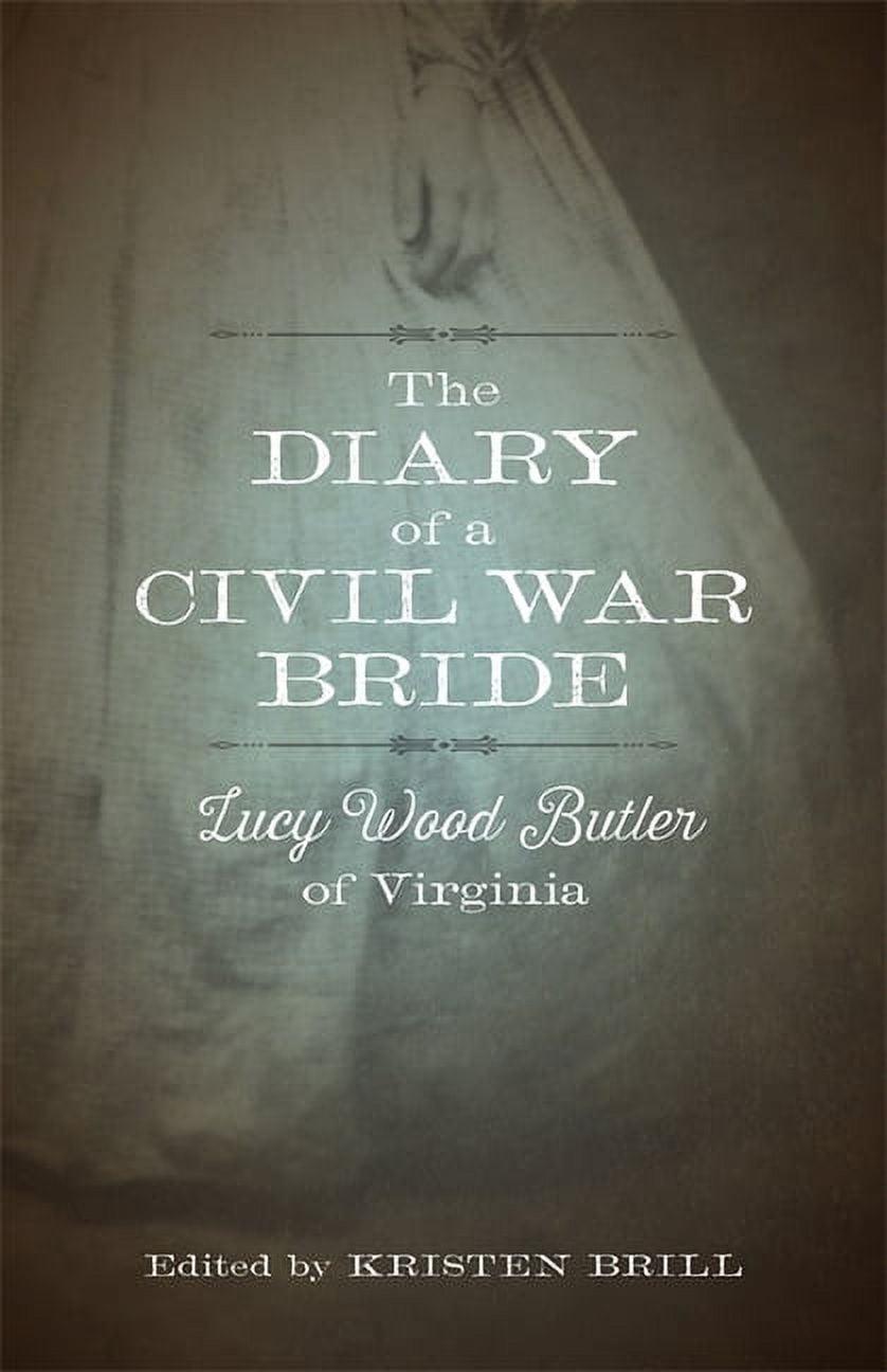 Library of Southern Civilization The Diary of a Civil War Bride: Lucy ...