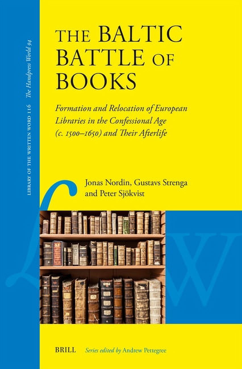 Library of the Written Word The Baltic Battle of Books: Formation and ...