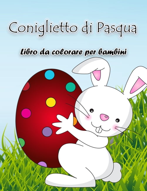 Libro da colorare coniglietto di Pasqua: Libro di attivit? con grandi illustrazioni specifiche ...