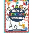 Libro de Actividades Preescolar: Cuaderno de actividades infantiles - Libro de colorear ...