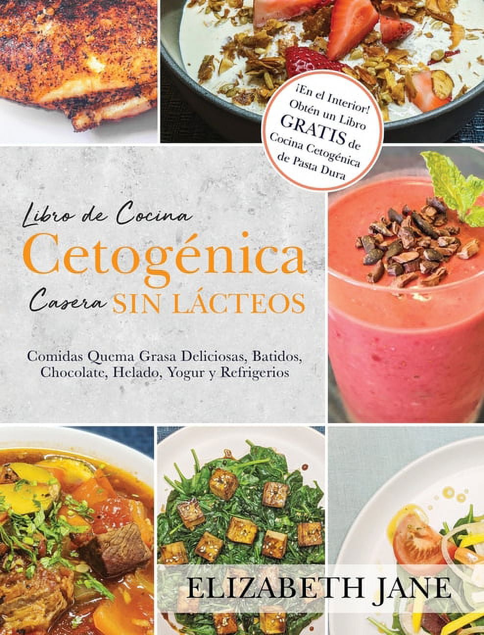 Libro de Cocina Cetogénica Casera sin Lácteos: Comidas Quema Grasa ...