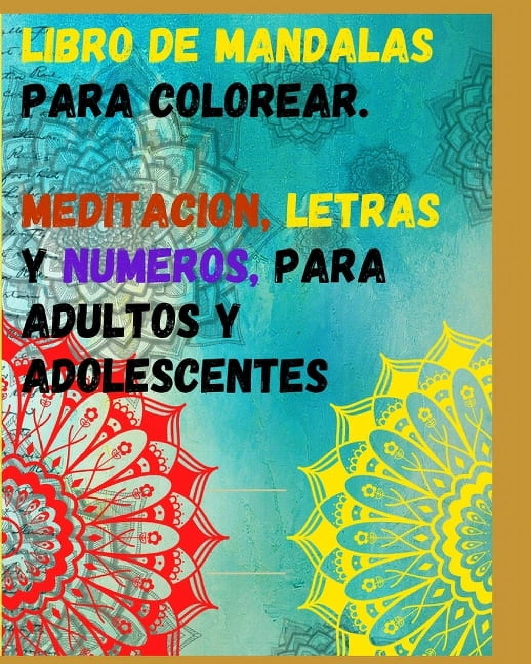 Libro de Mandalas Para Colorear. Meditación, Letras Y Números ...