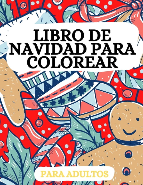 Libro de Navidad para Colorear : Papás Noel, renos, adornos y mucho más ...