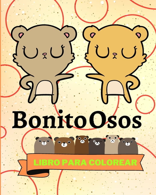 Libro para colorear con osos bonitos: Adorables páginas para colorear ...