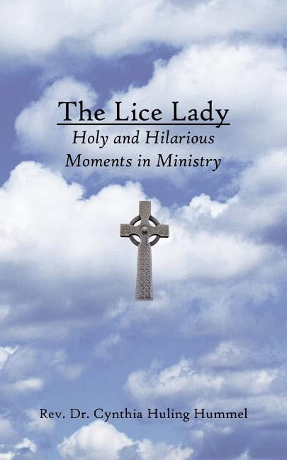 Lice Lady : Holy and Hilarious Moments in Ministry - Walmart.com