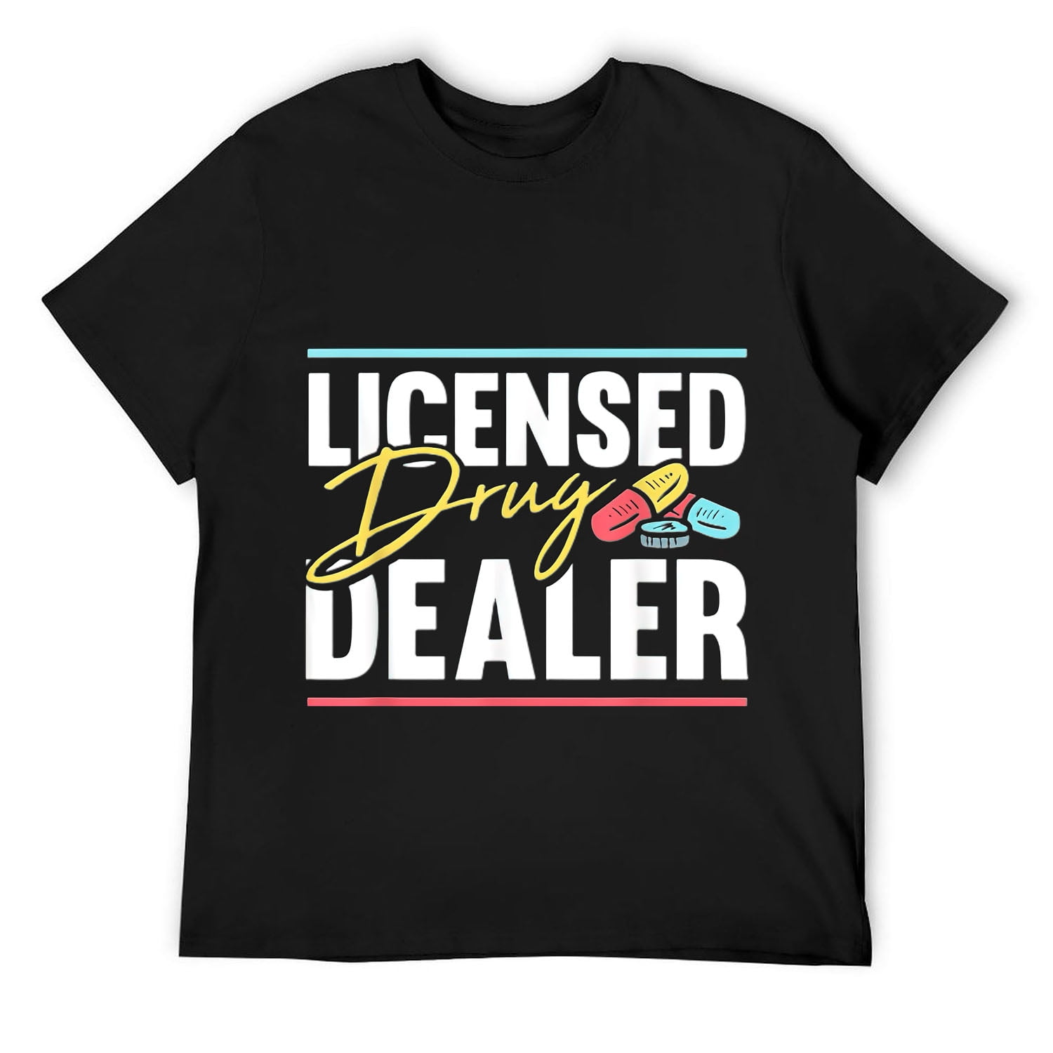 Licensed Drug Dealer Motive for a Pharmacist Mens T-Shirt Black XL ...
