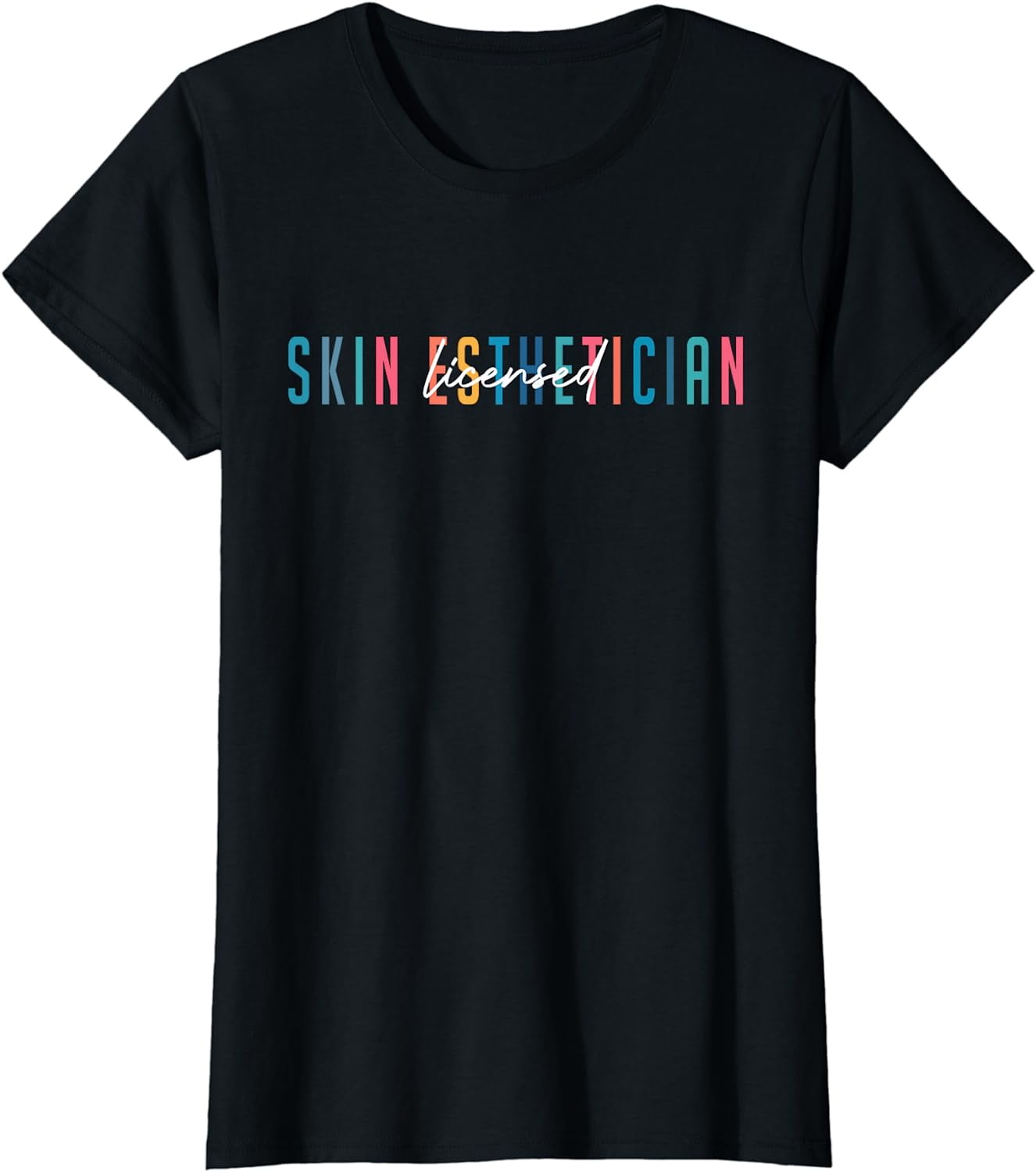 Licensed Skin Esthetician Graduation Skin Esthetician T-Shirt - Walmart.com