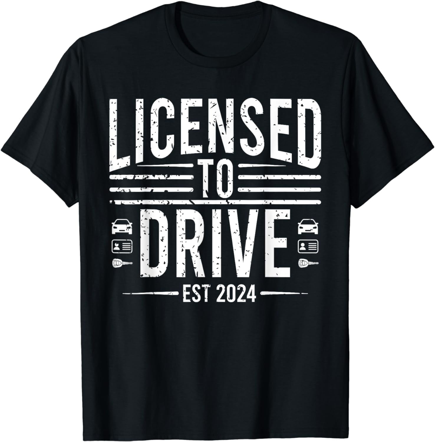 Licensed To Drive Est 2024 New Drivers License T-Shirt - Walmart.com