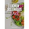 Lichen Sclerosus Diet: A Beginner's 3-Week Guide for Women, With ...