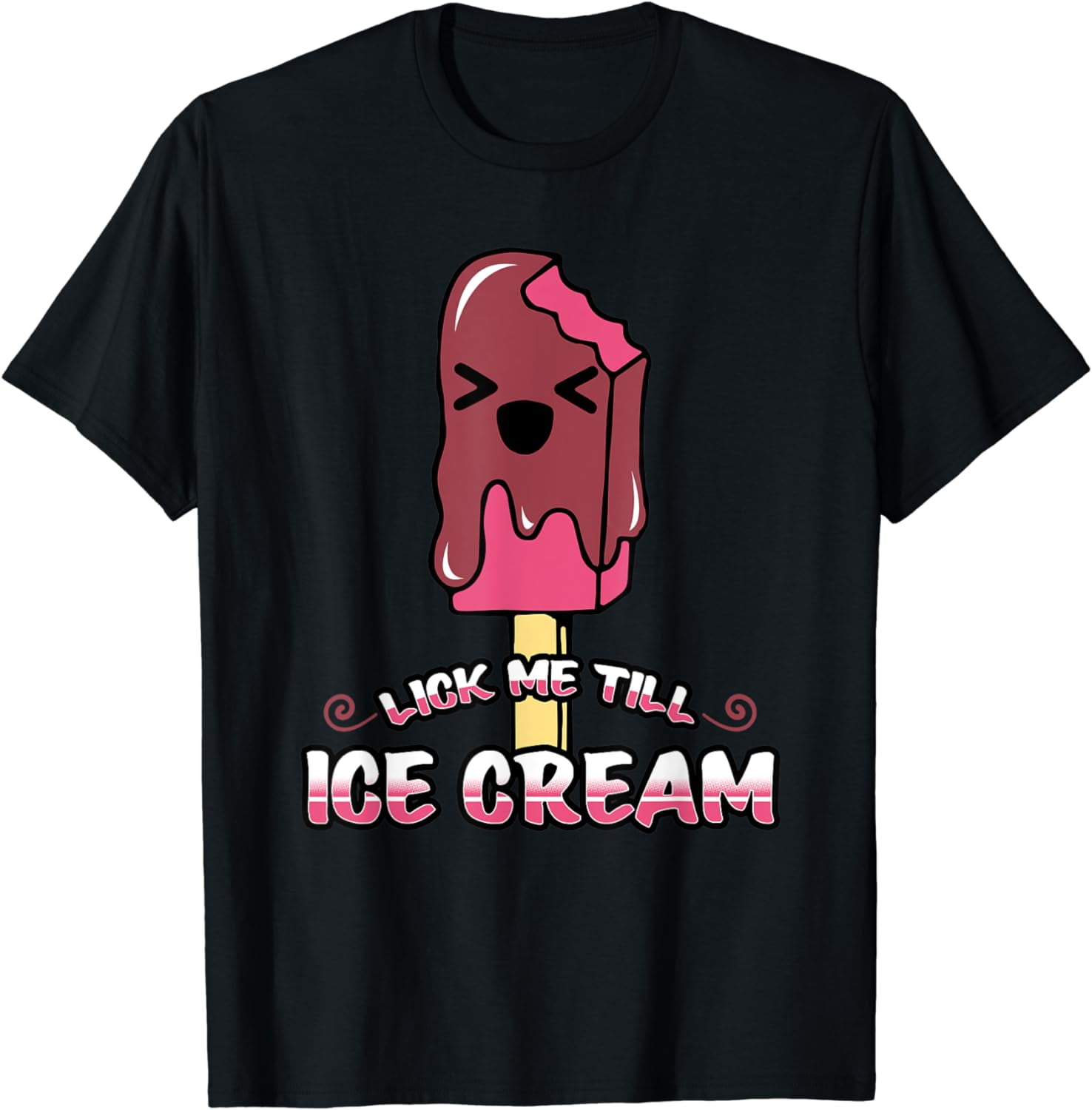 Lick Me Till Ice Scream! Funny Ice Cream Joke T-Shirt - Walmart.com