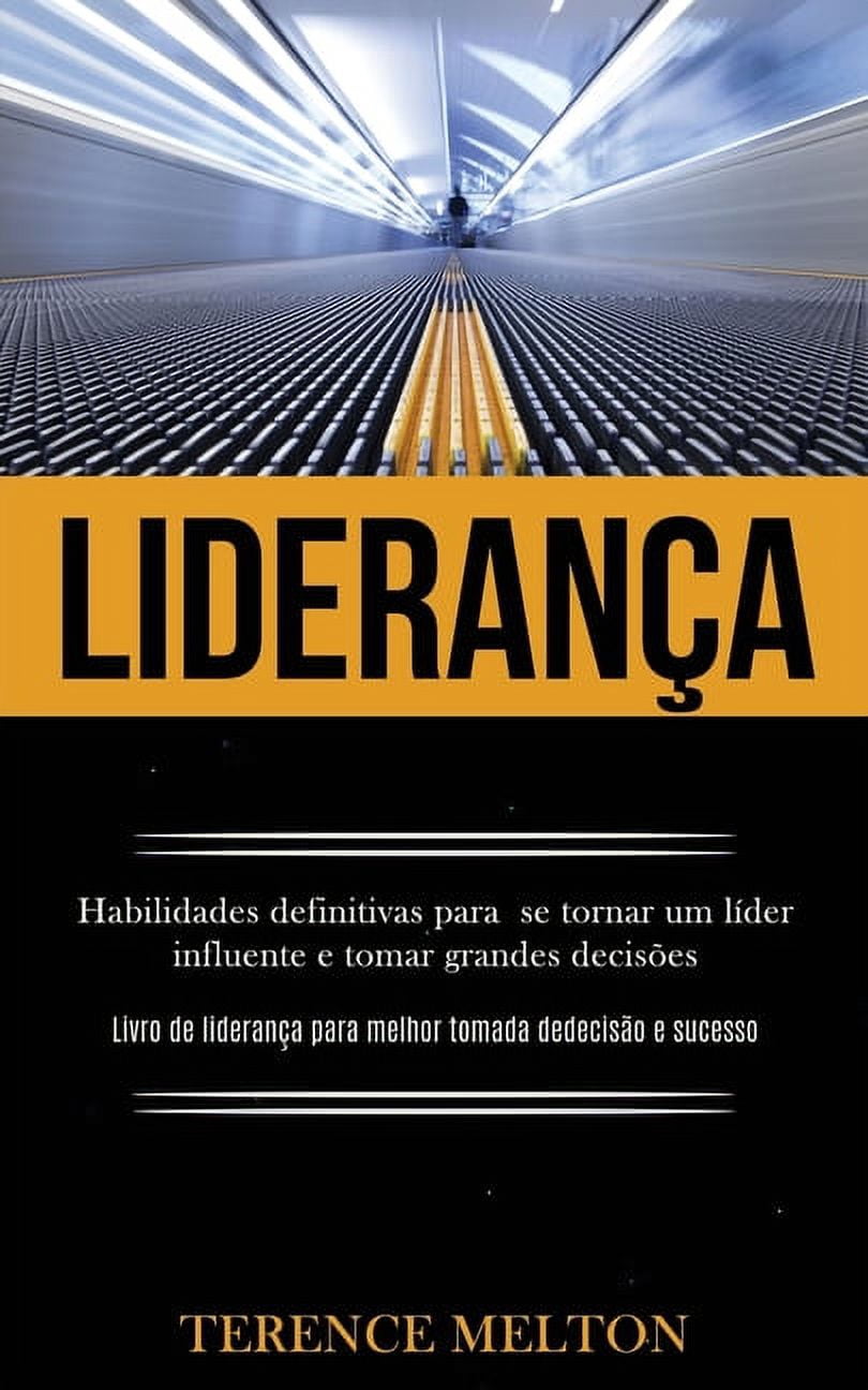 Lideranca : Habilidades Definitivas Para Se Tornar Um Lider Influente E ...