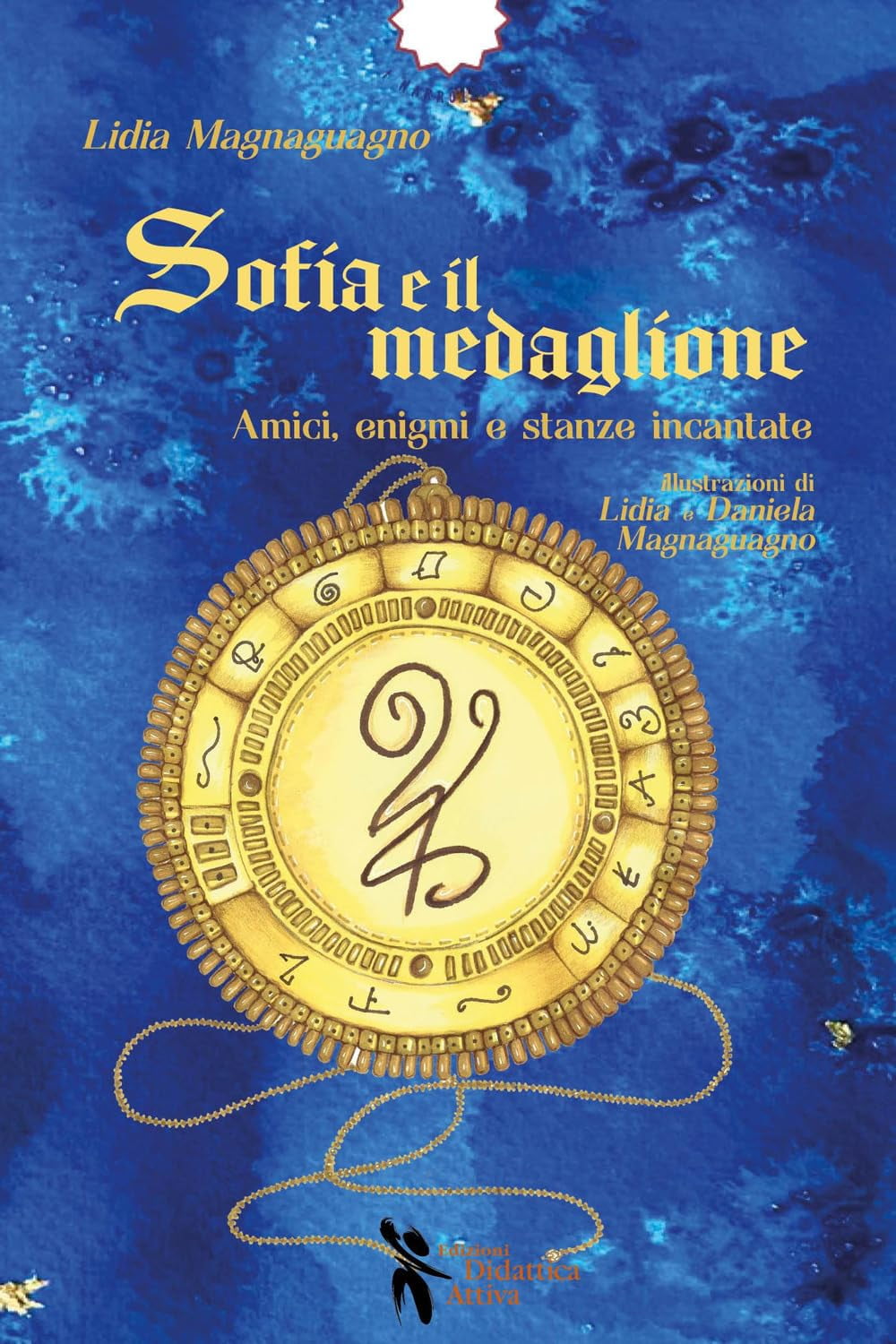 Lidia Magnaguagno,Daniela Magnag Sofia e il medaglione. Amici, enigmi e stanze inca (Paperback ...