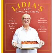 Lidia's Favorite Recipes: 100 Foolproof Italian Dishes, from Basic ...
