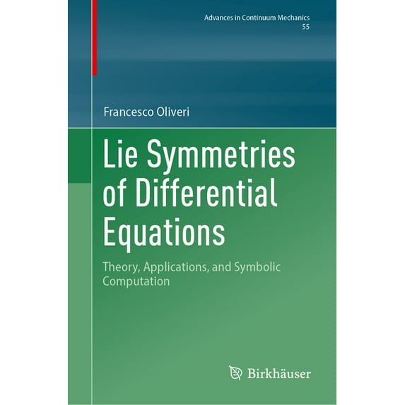 Lie Symmetries of Differential Equations: Theory, Applications, and ...