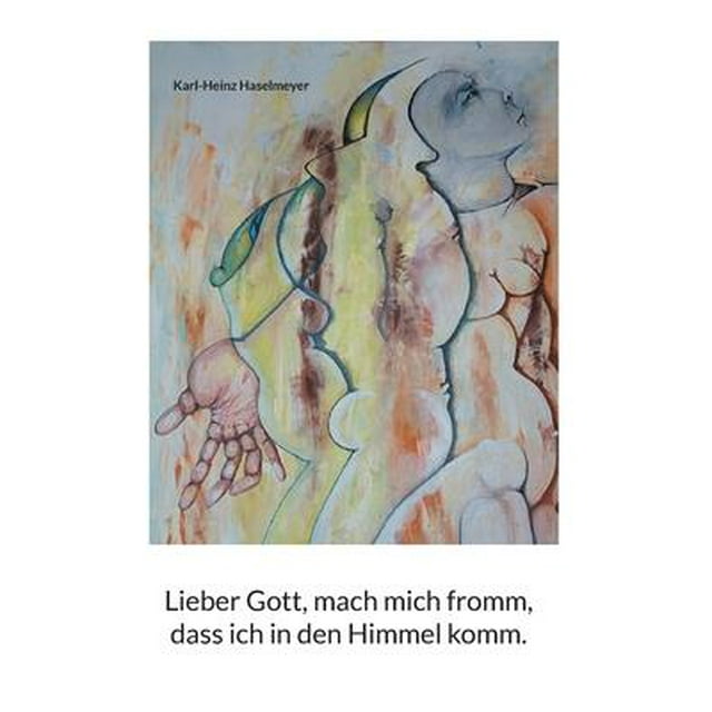 Lieber Gott, mach mich fromm, dass ich in den Himmel komm. - Walmart.com