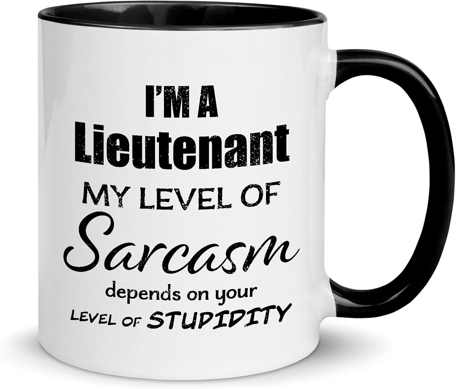 Lieutenant Mug - My Level of Sarcasm Coffee Cup Black Accent Color for ...
