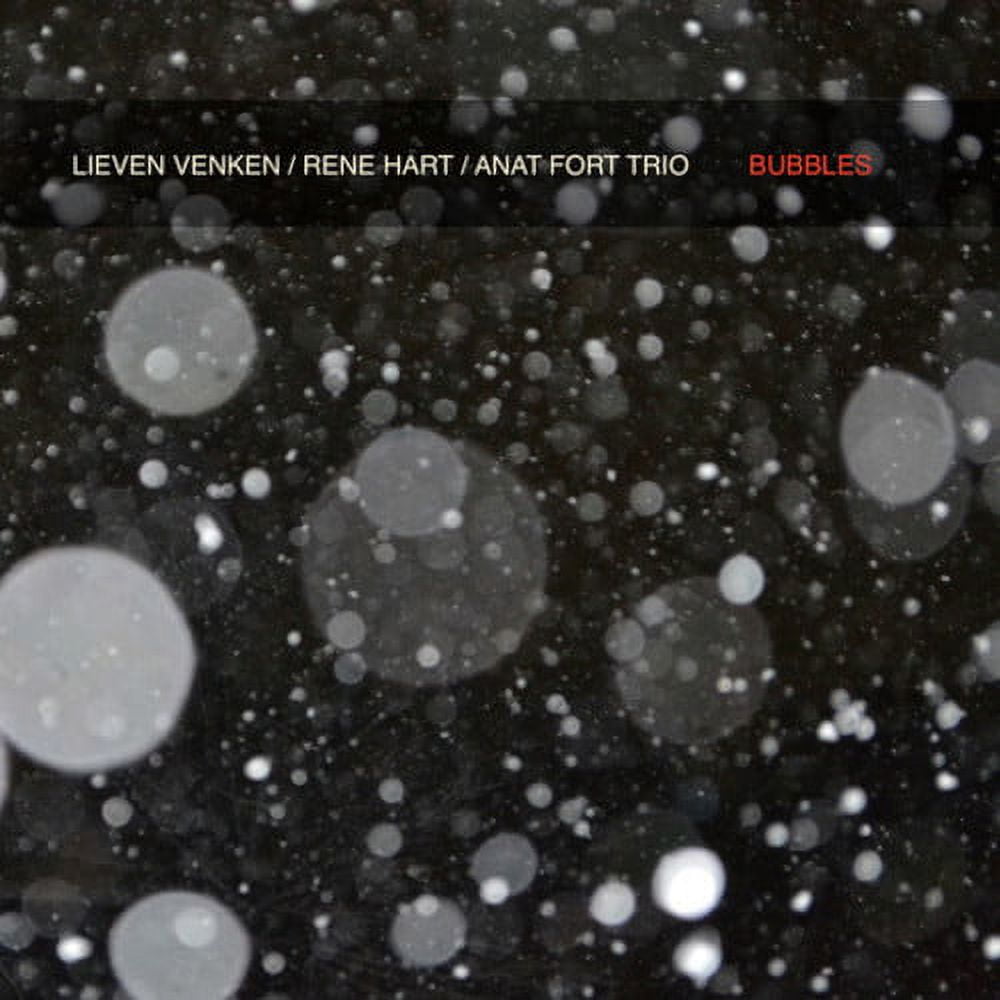 Lieven Venken & Rene Hart & Anat Fort - Trio - Bubbles - Music ...