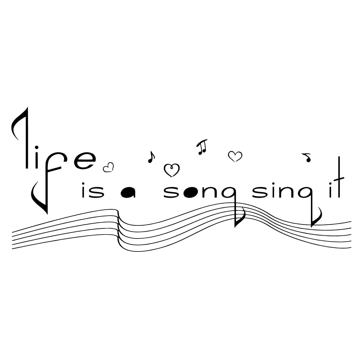 Life is A Song Sing It - Quotes Wall Decal Positive Motto Kids Living ...