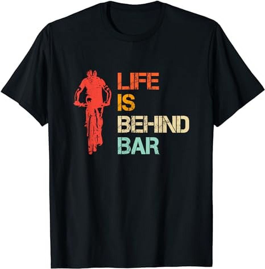 Life Behind Bars Funny Bike Bicycle Funny Bike T-Shirt - Walmart.com