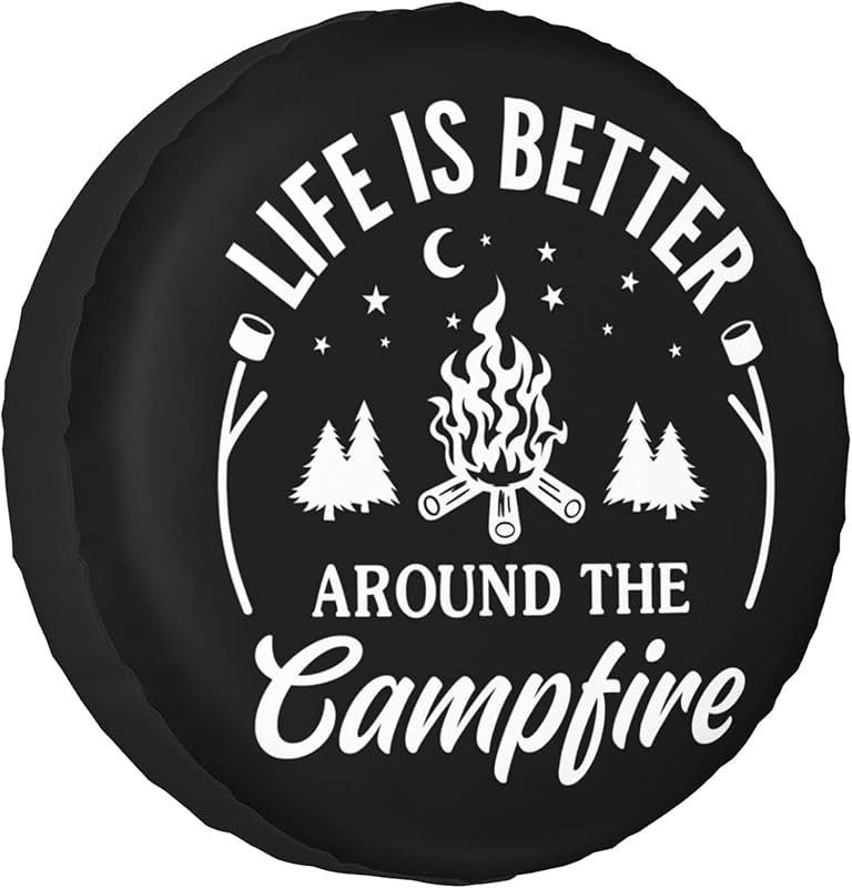 Life is Better Around The Campfire Rv Spare Tire Cover for RV Trailer ...