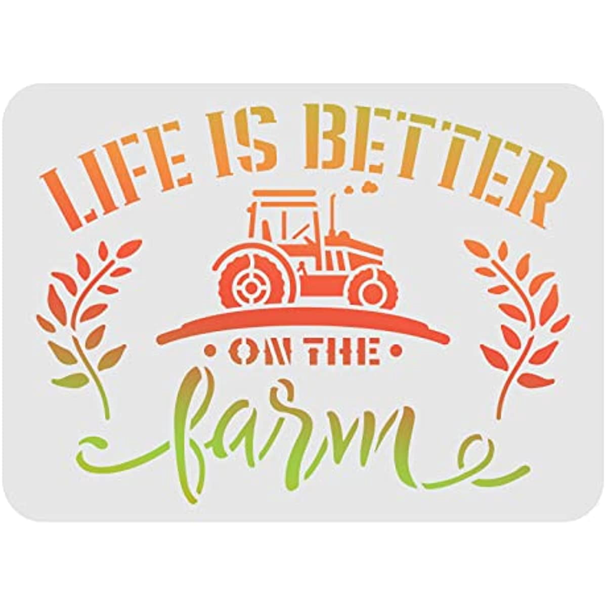 Life is Better On The Farm Stencil Template Plastic Tractor Laurel ...
