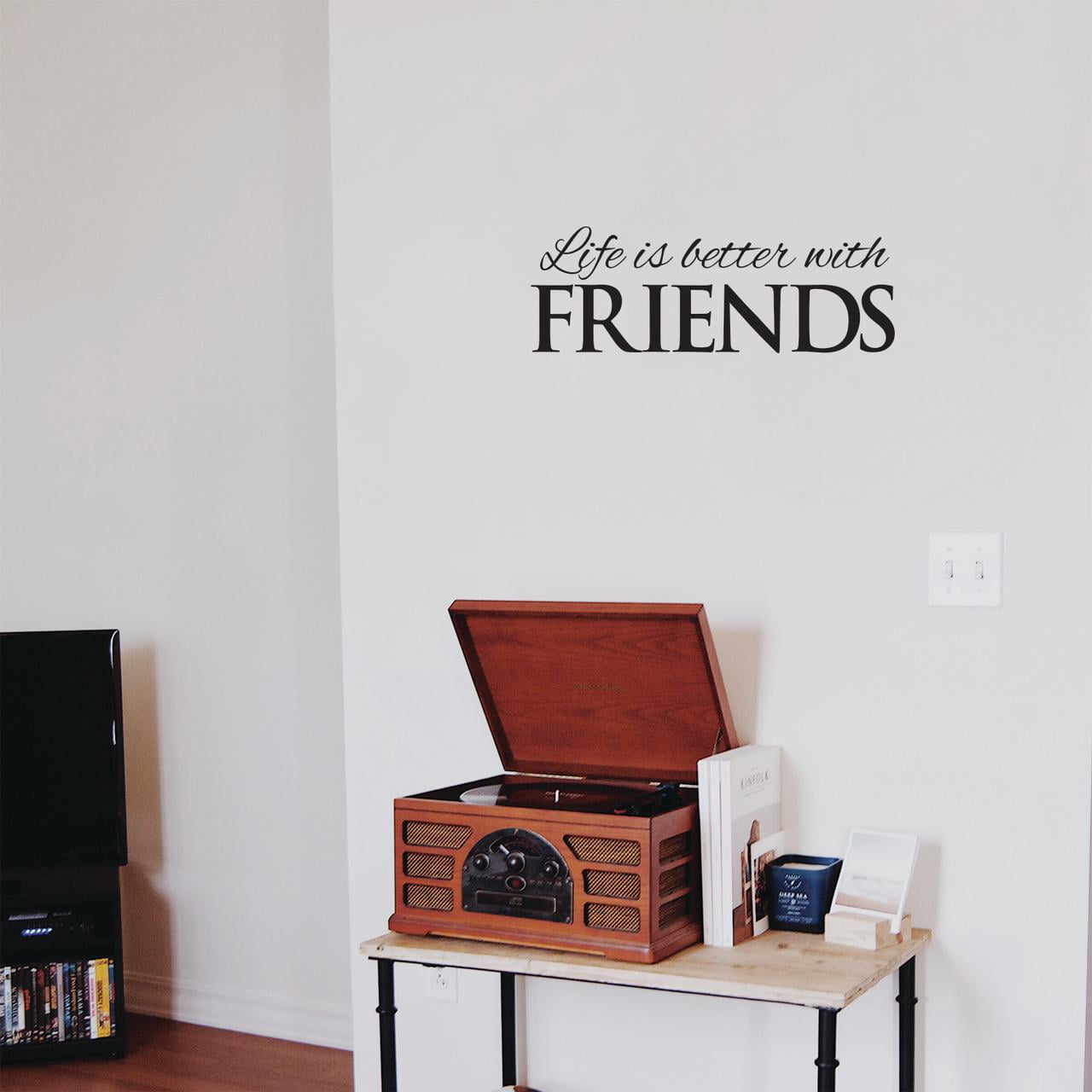 Life is Better with Friends - Inspirational Quote Wall Art Vinyl Decal ...